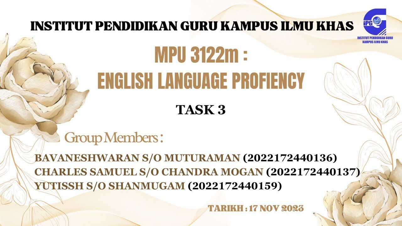 MPU3122m - ENGLISH LANGUAGE PROFICIENCY - TASK 3_GROUP DISCUSSION_GROUP ...