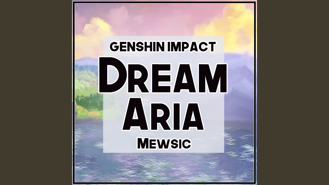 Dream Aria ("Genshin Impact" Main Theme) - YouTube