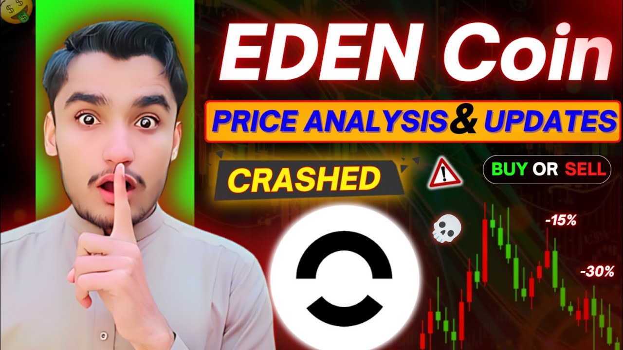 EDEN Coin Price prediction And News Today | OpenEden EDEN Coin Crashed ...