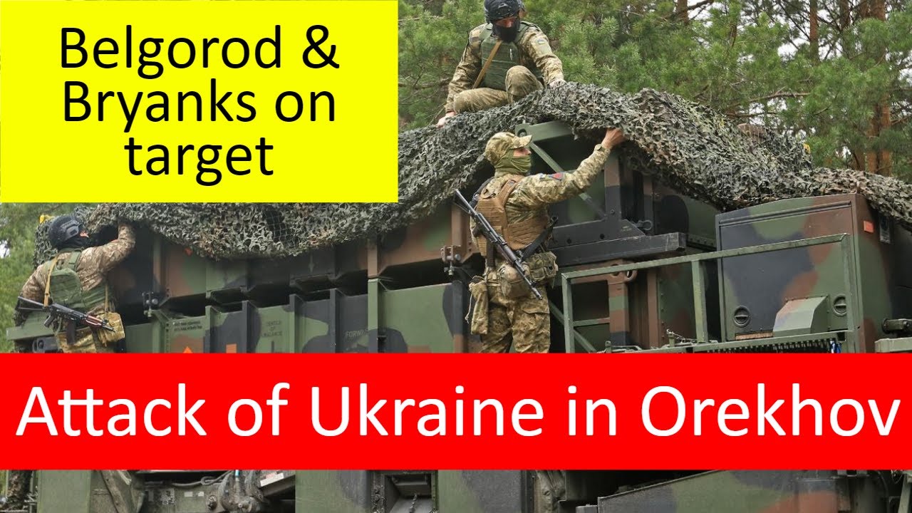 Ukraine attacked in Orekhov - Belgorod & Bryanks are on target - YouTube