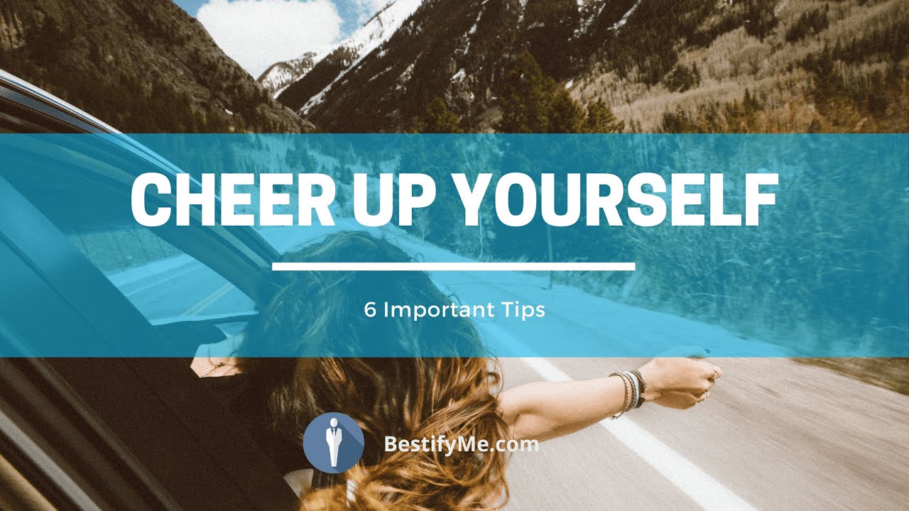#PersonalityDevelopment How To Cheer Yourself Up | BestifyMe | Learn ...
