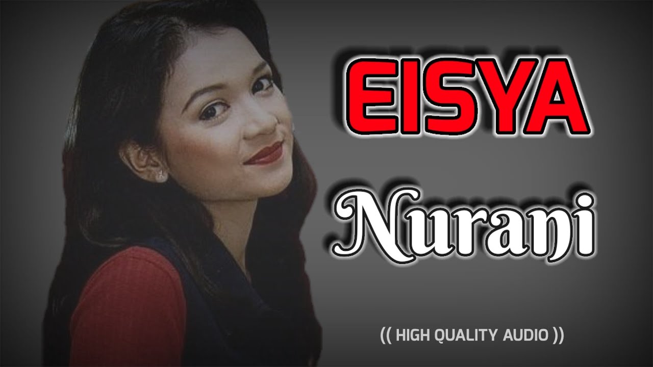 NURANI_EISYA (HQ AUDIO) WITH LYRIC | LAGU WANITA 90AN - YouTube
