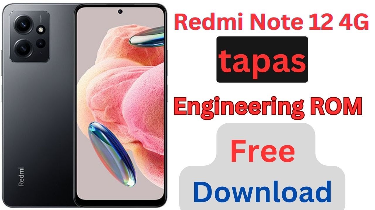 Redmi Note 12 4G [tapas] Engineering ROM SOLUTION VIDEOS - YouTube