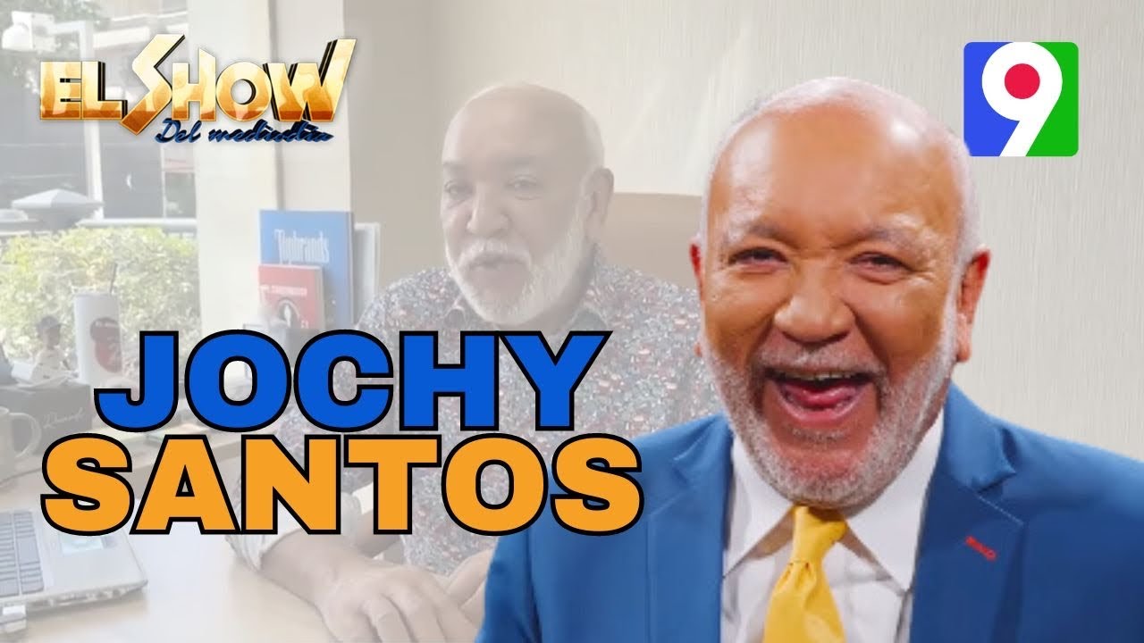 Jochy Santos envía mensaje de felicitación en los 56 años del Show del ...