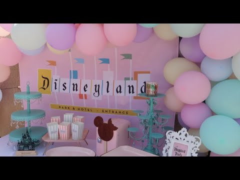 THE MOST AMAZING DISNEYLAND THEMED BIRTHDAY PARTY! - June 20, 2020 ...