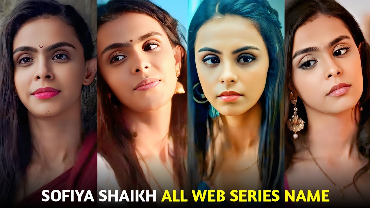 Sofiya Shaikh All Web Series Name I Filmi Details - YouTube
