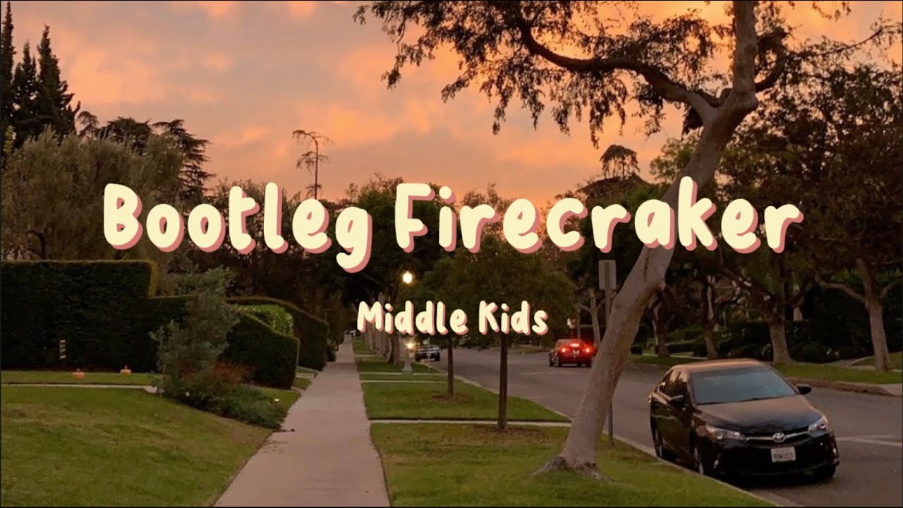 Middle Kids - Bootleg Firecracker (Lyrics) - YouTube