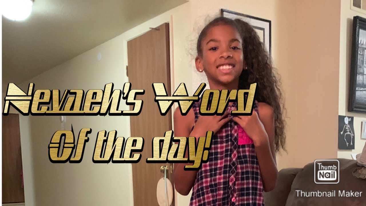 Nevaeh’s Word of the Day - YouTube