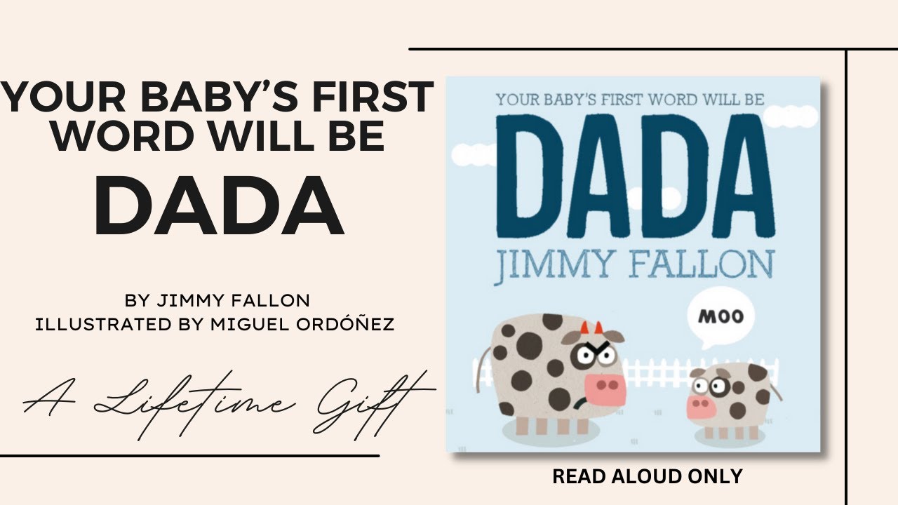Your Baby's First Word Will Be Dada | By Jimmy Fallon ( Read Aloud Only ...