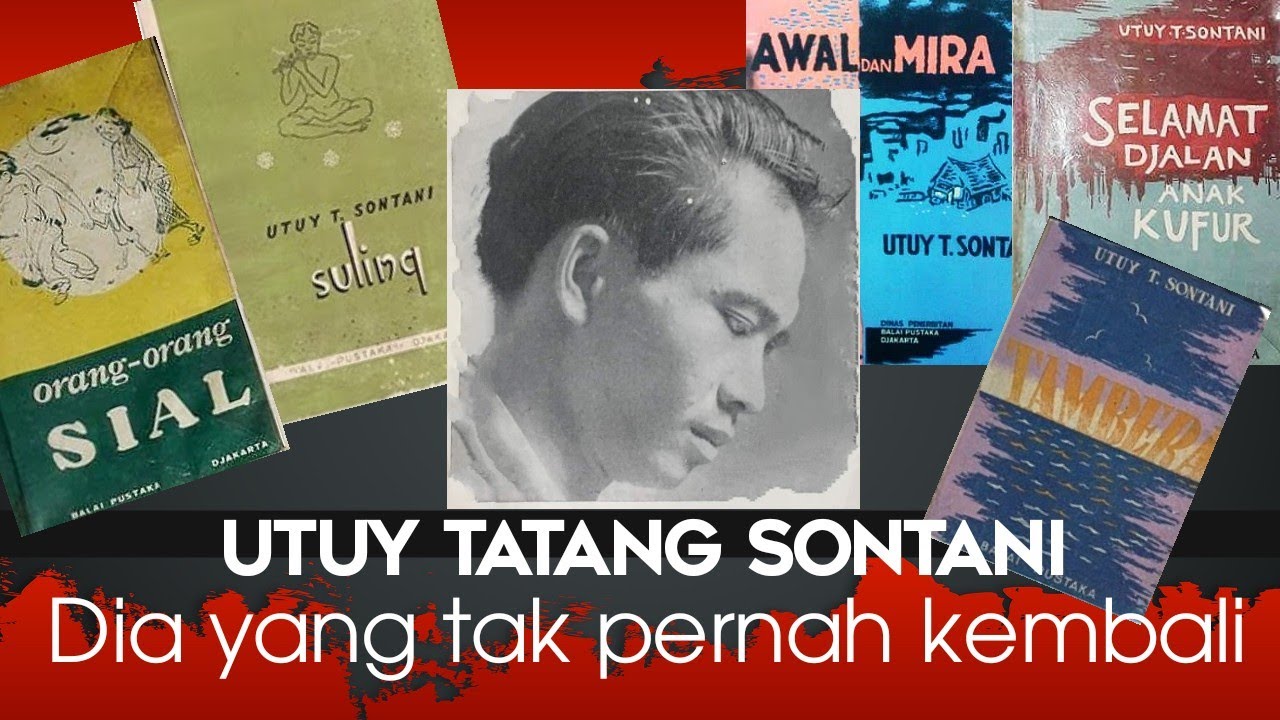 Utuy Tatang Sontani - Sastrawan eksil - YouTube