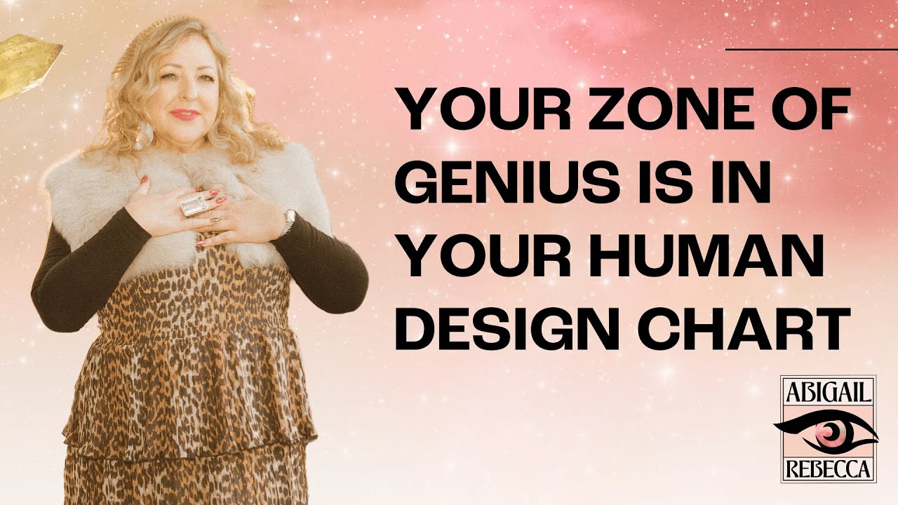 How to Operate in Your Zone of Genius Using Your Human Design Chart ...