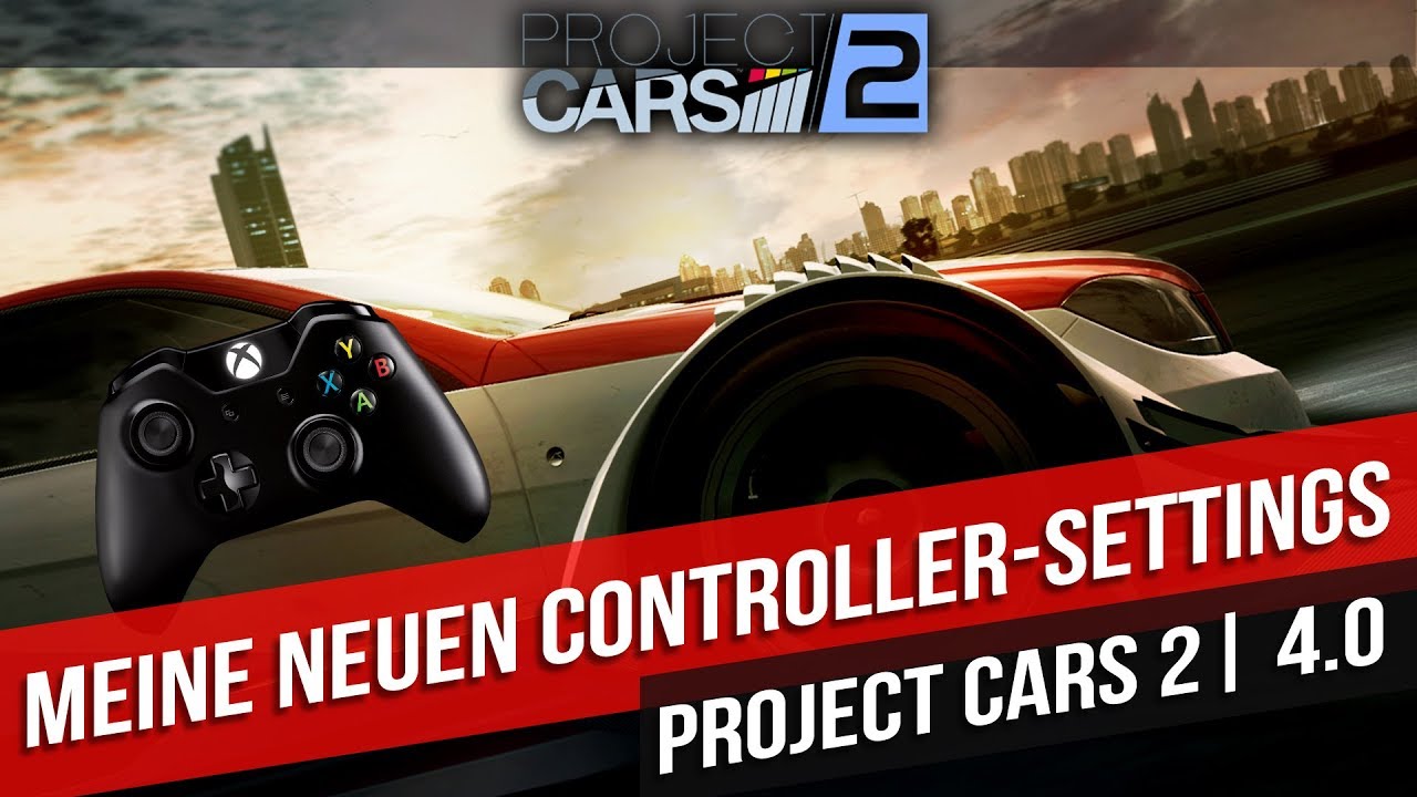 Project CARS 2: Meine neuen Controller Settings | Directix Gameplay ...