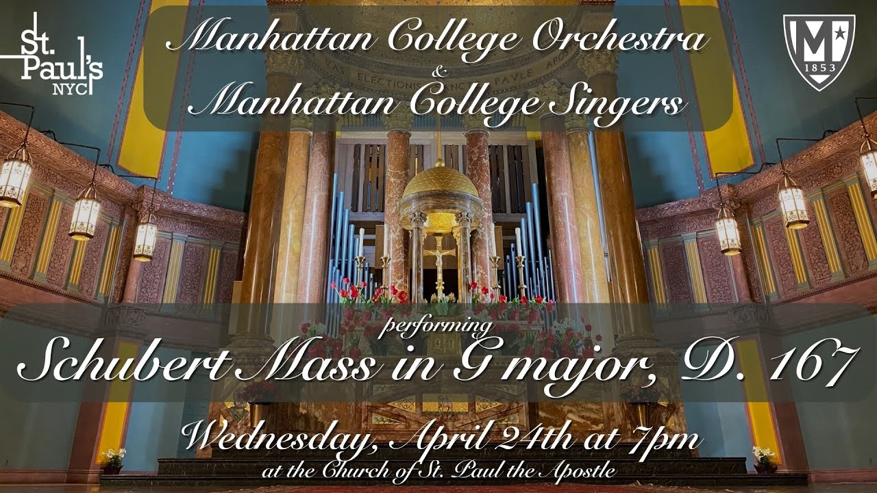 Manhattan College Orchestra & Singers - Schubert's Mass in G major, Op ...