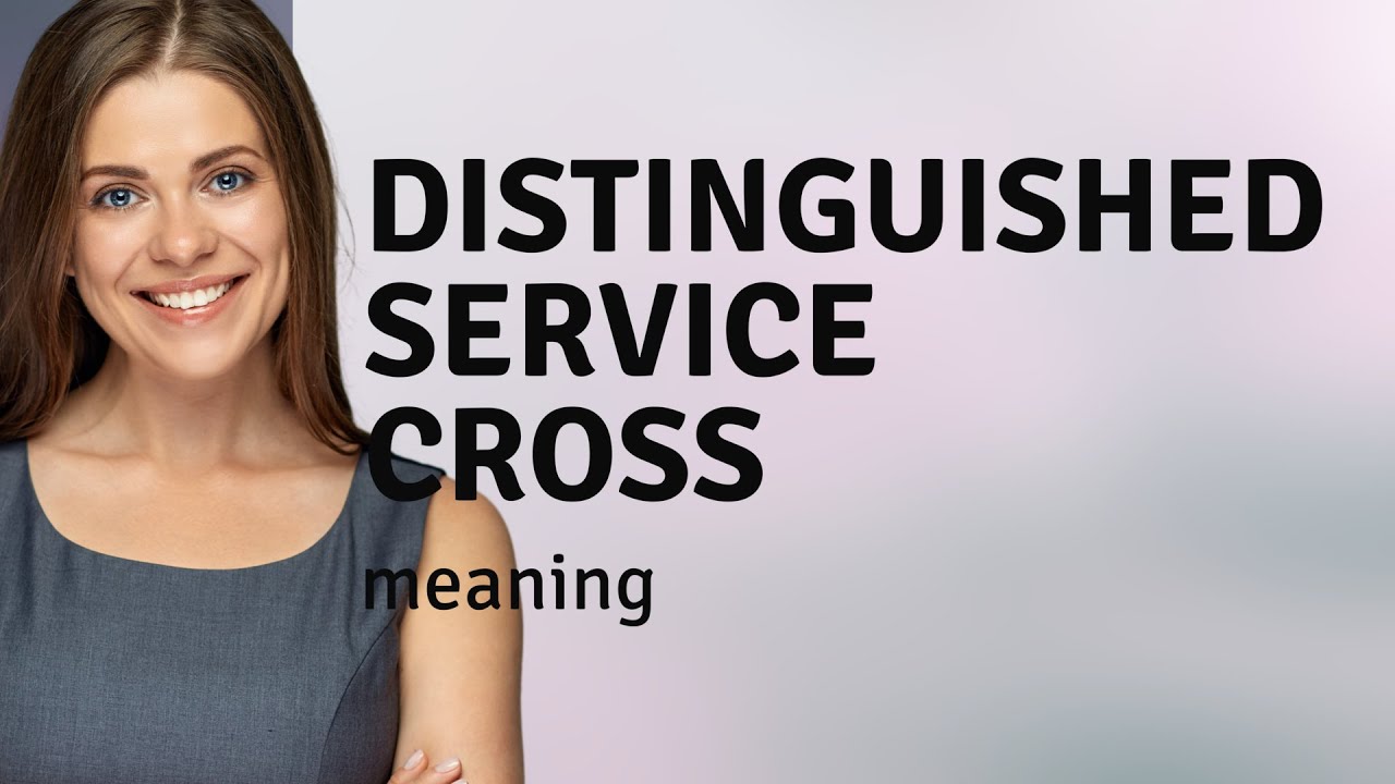 Distinguished service cross — what is DISTINGUISHED SERVICE CROSS ...