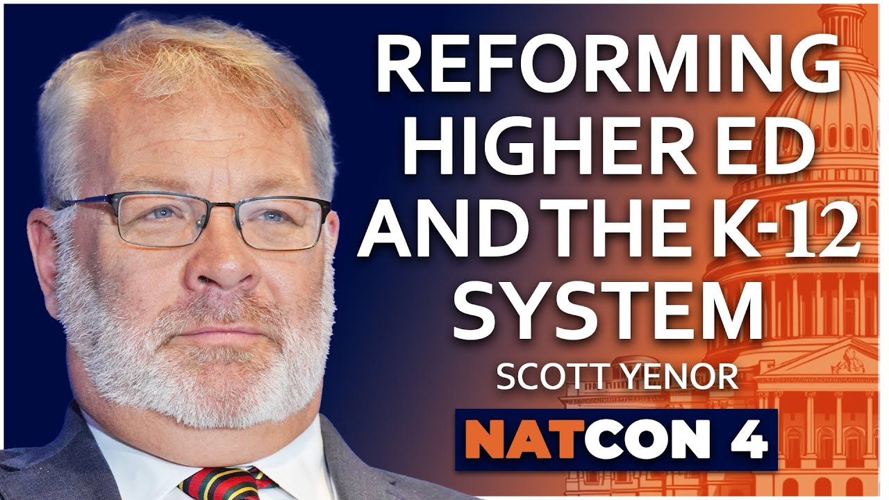 Scott Yenor | Reforming Higher Ed and the K-12 System | NatCon 4 - YouTube