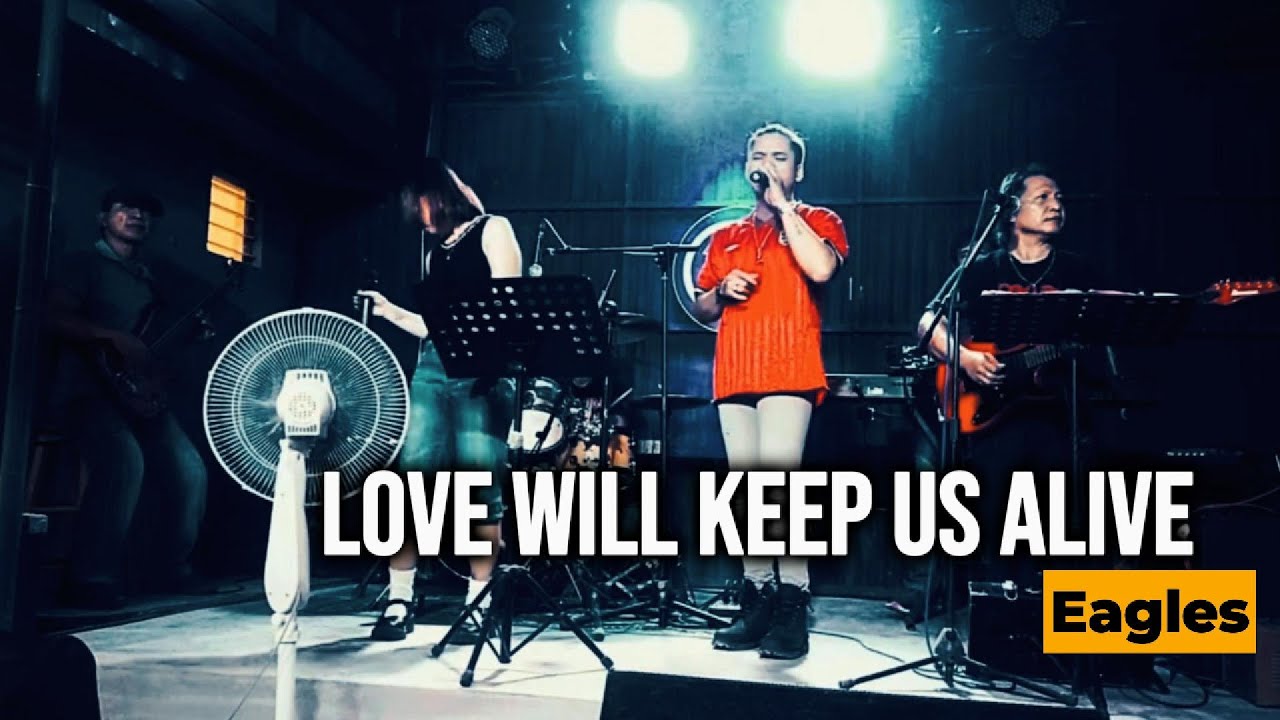 Love Will Keep Us Alive - Eagles (Cover) - YouTube