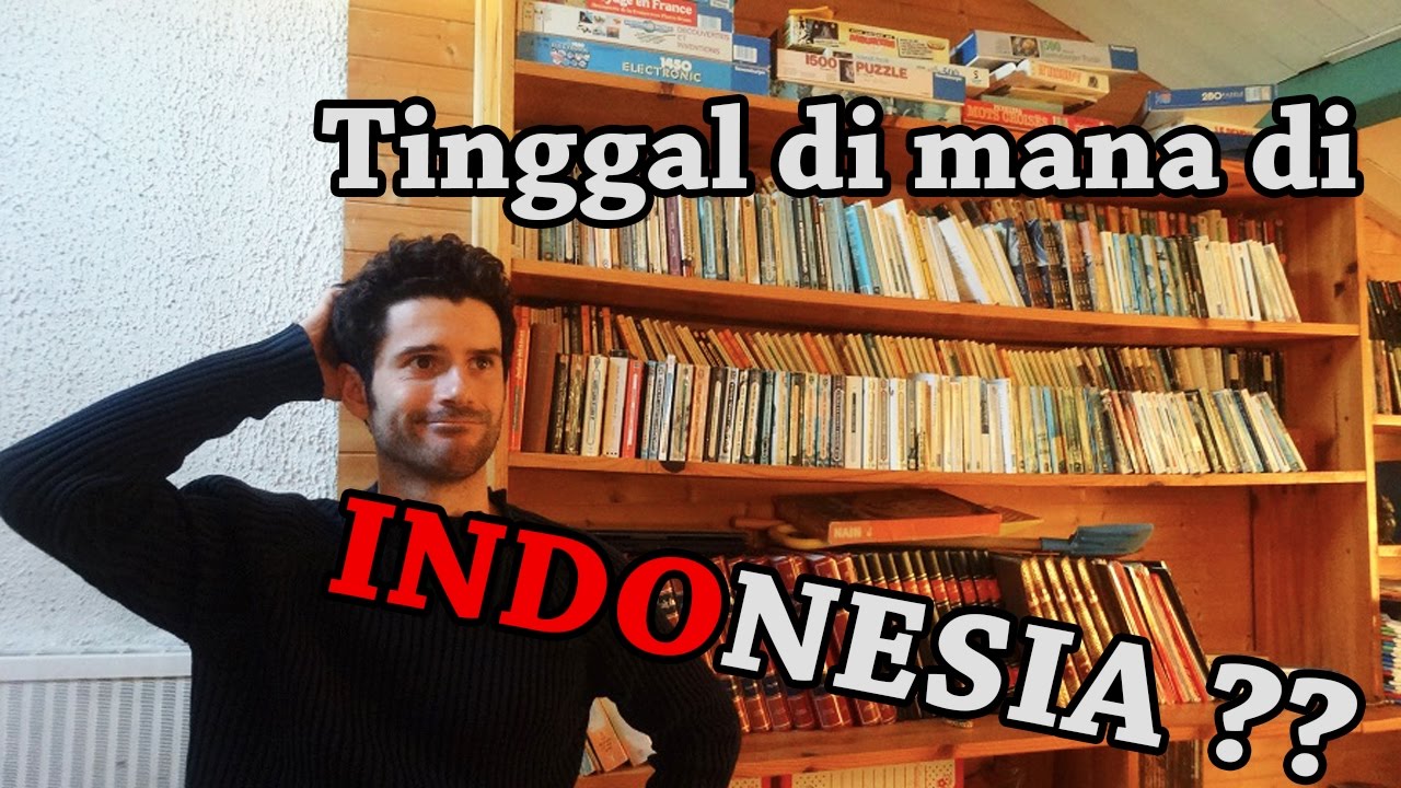 Tinggal di Indonesia, iya tapi di mana - YouTube