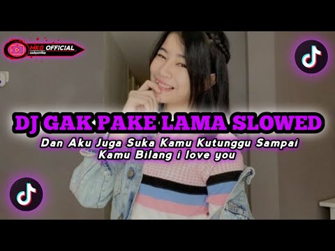 DJ GAK PAKE LAMA SLOWED || DJ SUKA KAMU KUTUNGGU SAMPAI KAMU BILANG I LOVE YOU VIRAL TIKTOK🎭🎶 ...