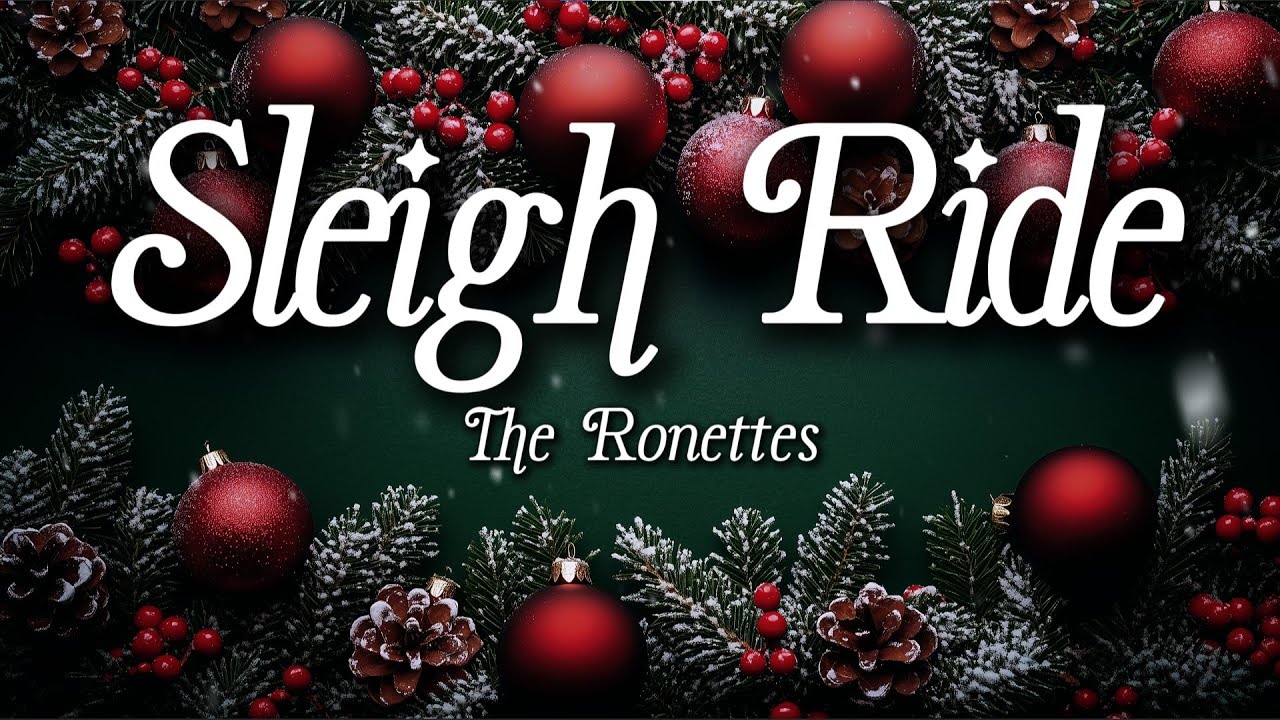 The Ronettes – Sleigh Ride (Lyrics) | Holiday Joy & Snowy Magic - YouTube