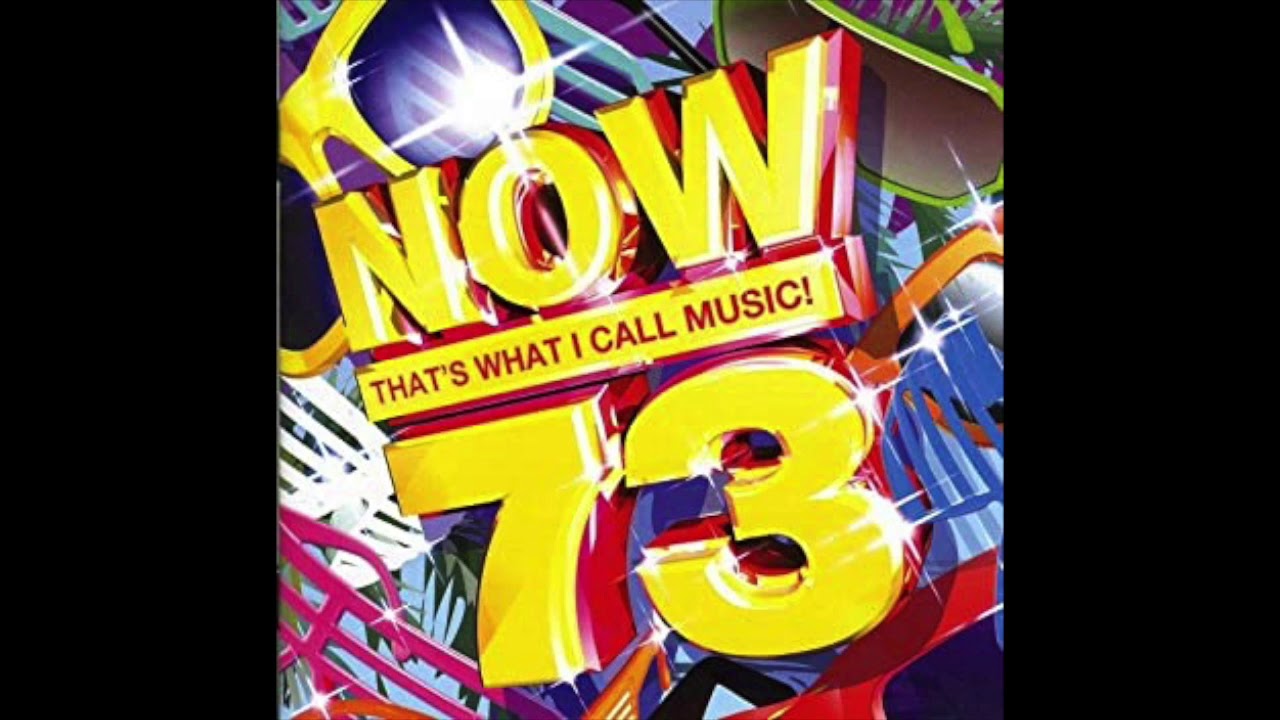 STORIES OF THE SONGS #73: Now That's What I Call Music 73 - YouTube