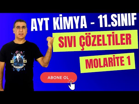 SIVI ÇÖZELTİLER / MOLARİTE 1 ( 11. Sınıf / Ayt Kimya 2024 )