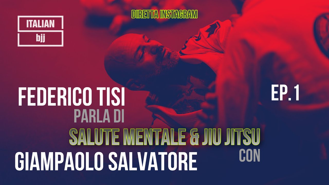 FEDERICO TISI parla di SALUTE MENTALE & Jiu Jitsu con GIAMPAOLO ...