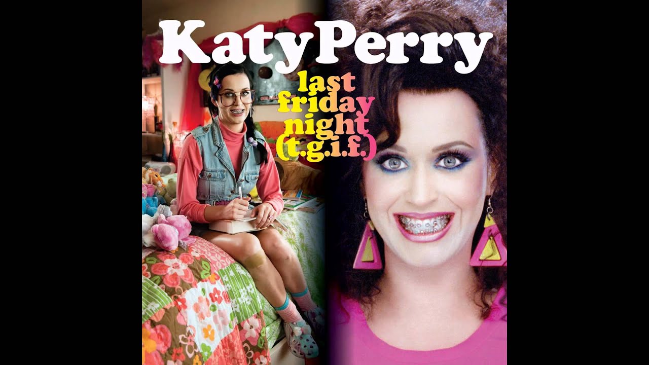 Katy Perry - Last Friday Night (With Official Backing Vocals) - YouTube