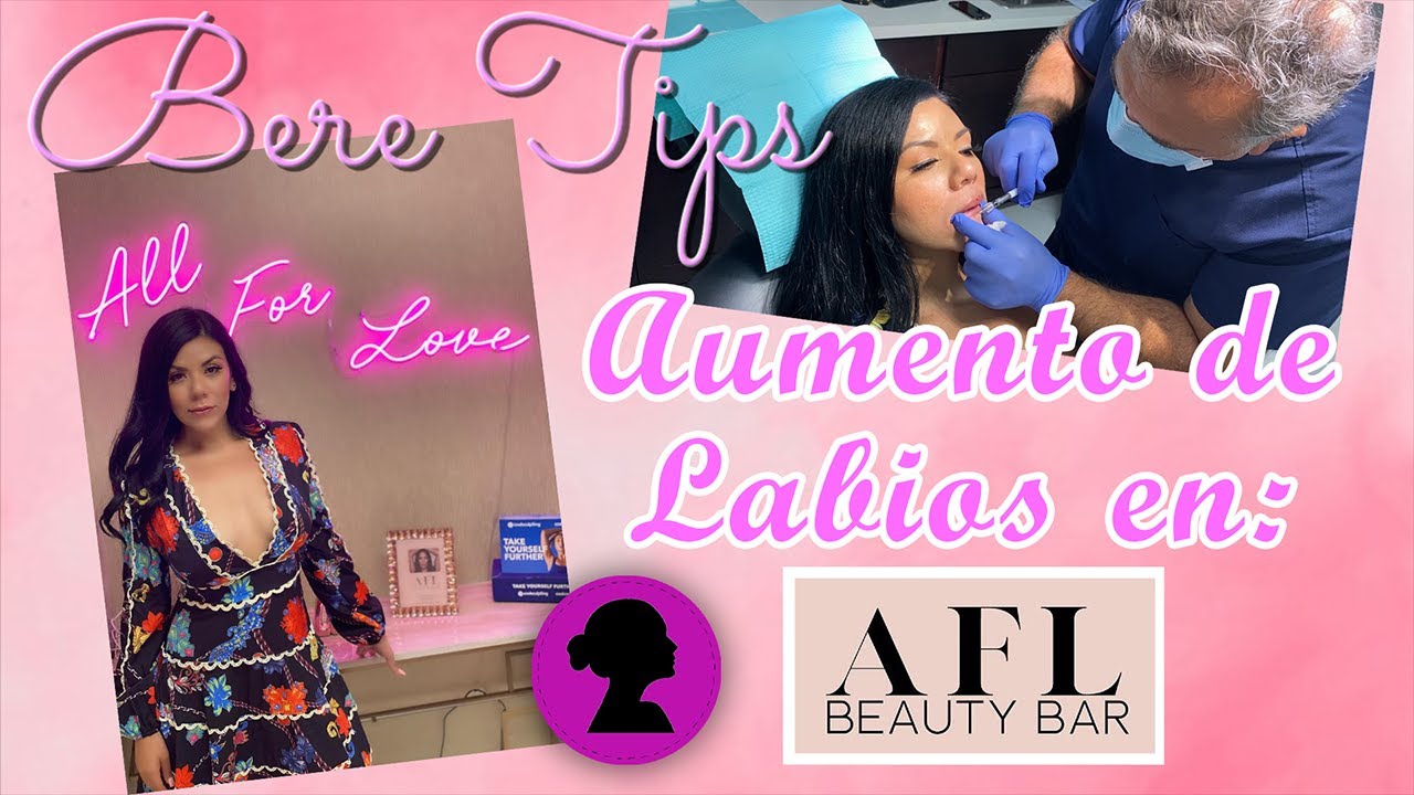 AUMENTO DE LABIOS EN AFL BEAUTY BAR - YouTube