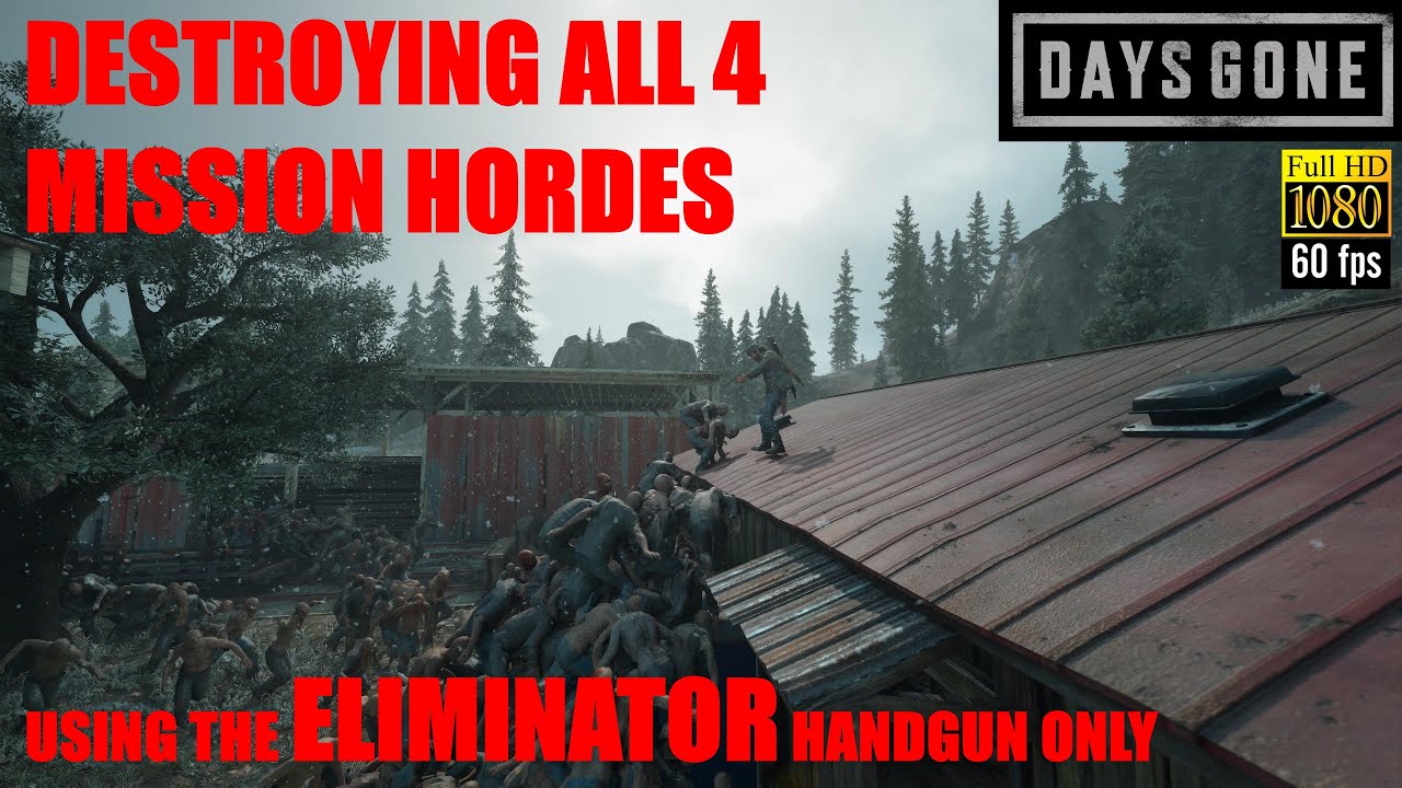 Days Gone PS5 - TAKING OUT THE 4 MISSION HORDES WITH THE ELIMINATOR ...