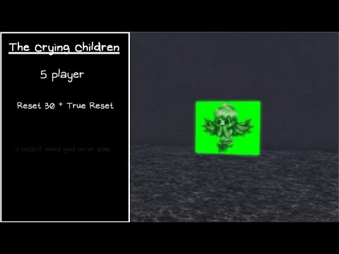 Unwavering Soul The Crying Children Guide - YouTube