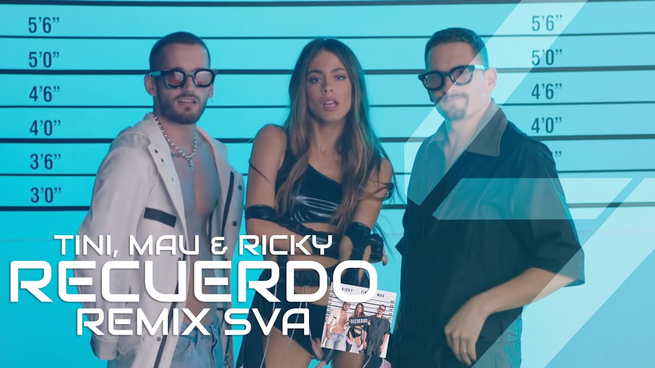Recuerdo (Remix SVA) - TINI, Mau y Ricky - YouTube