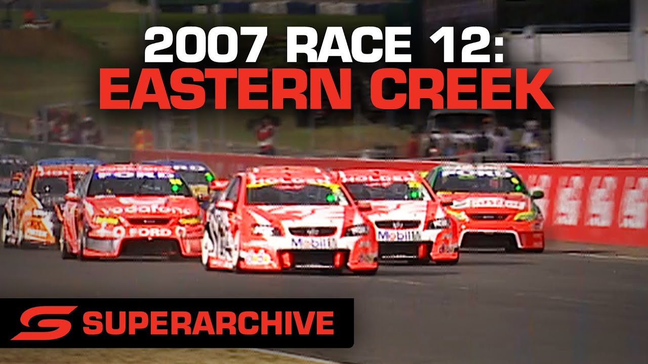 Race 12 - Eastern Creek Raceway [Full Race - SuperArchive] | 2007 V8 ...