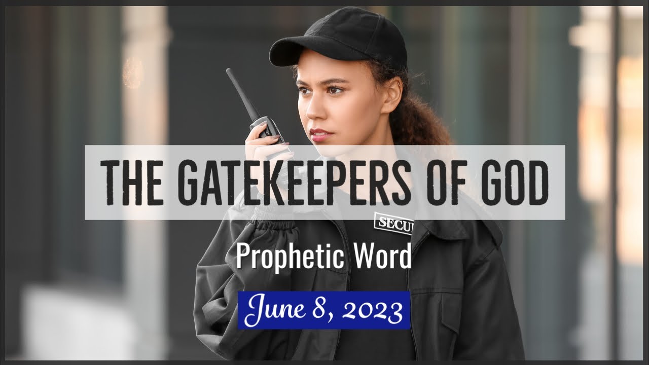 The Gatekeepers of God (Prophetic Word) - YouTube