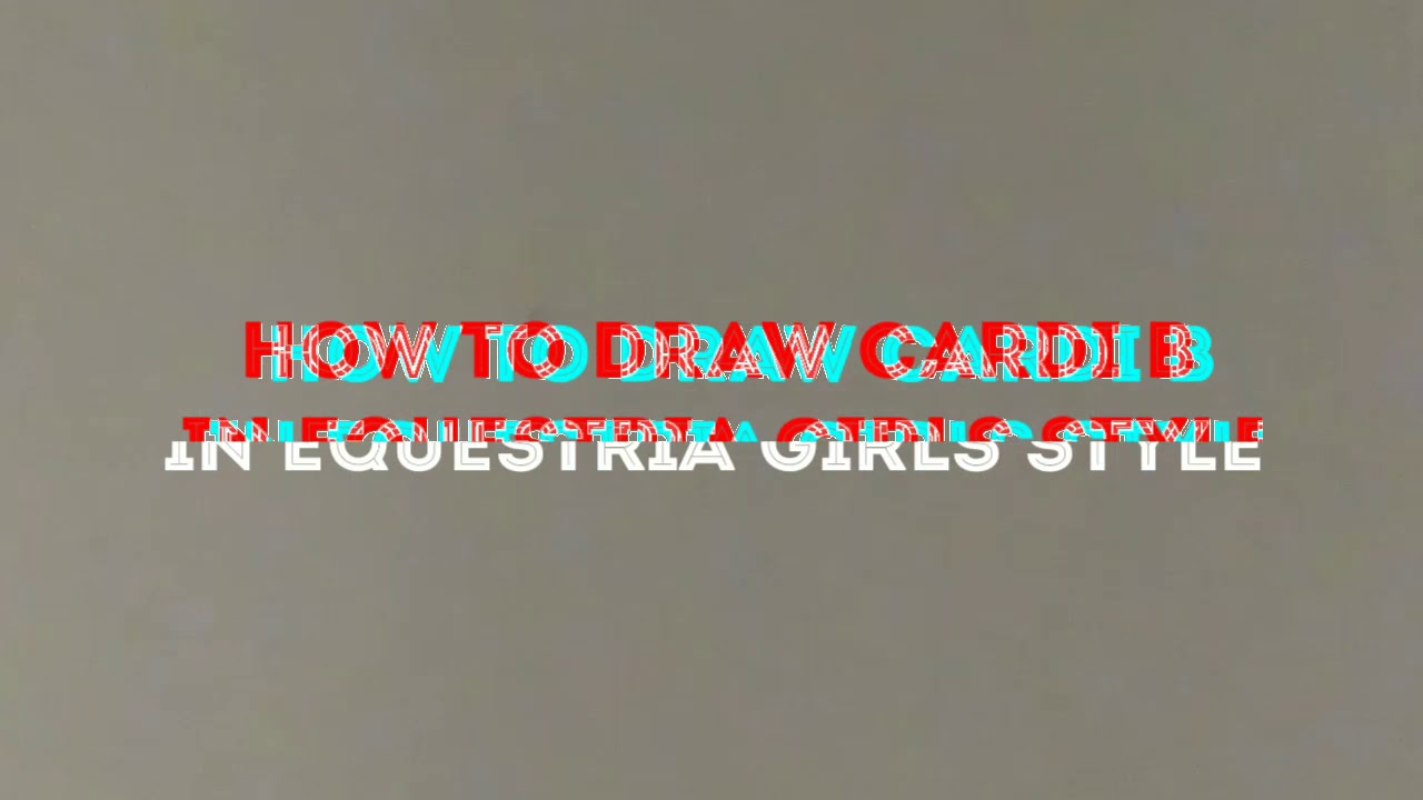 How to draw Cardi B in Equestria Girls style - YouTube