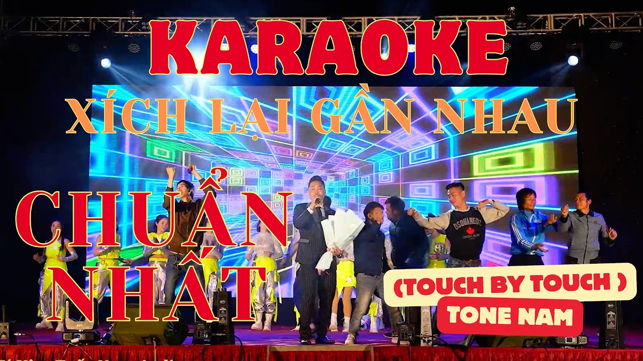 KARAOKE Xích Lại Gần Nhau (touch by touch)Beat CHUẨN NHẤT |Tuấn Ngọc - YouTube