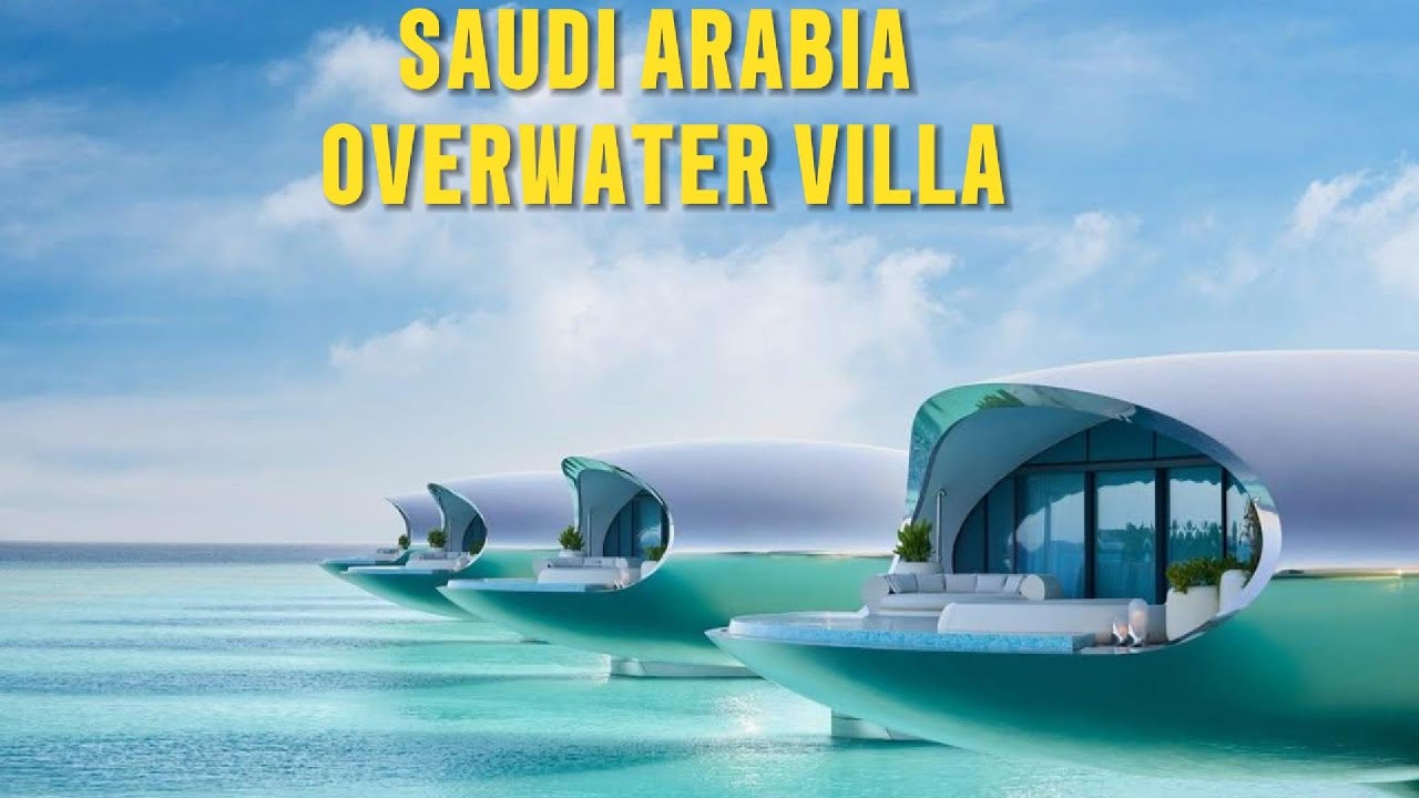 Luxury Overwater Villa in Saudi Arabia | Ultimate Paradise Getaway ...