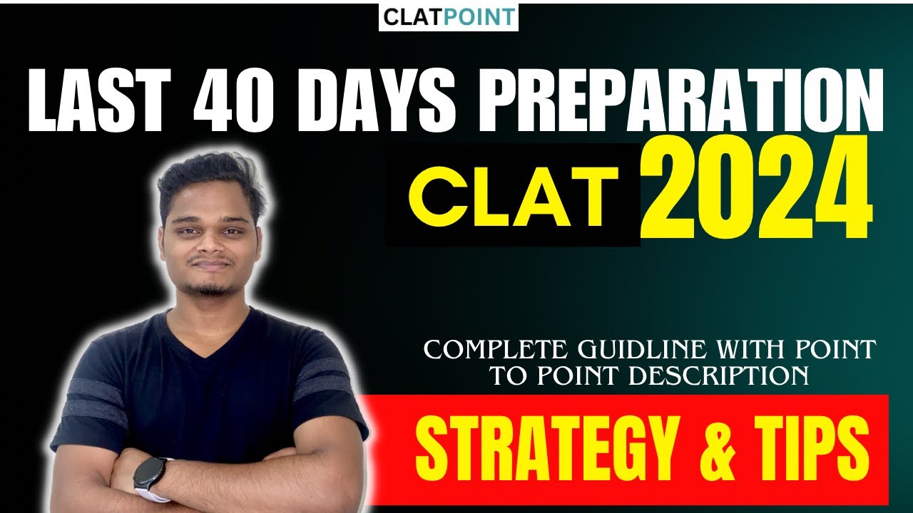 Last 40 Days Schedule: CLAT 2024 Preparation | Must Watch - CLAT POINT - YouTube