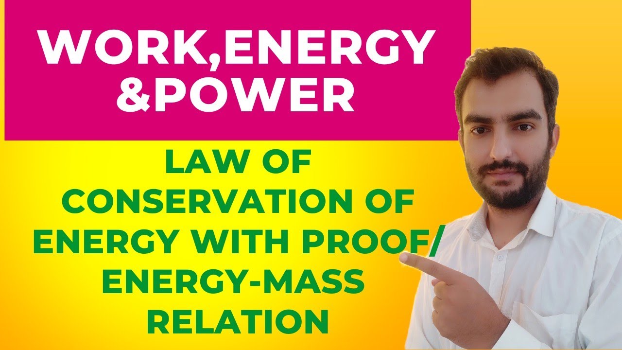 Principle&proof of law of conservation of energy|Einstein energy-mass ...