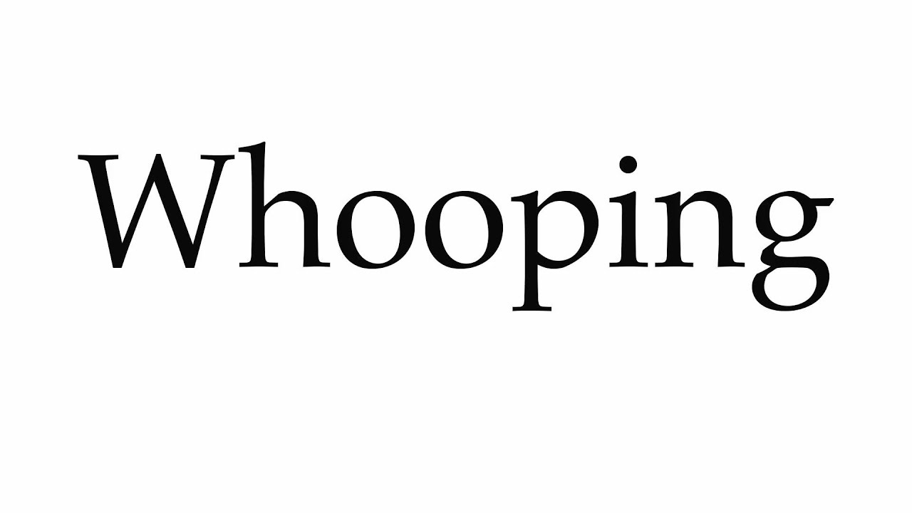 How to Pronounce Whooping - YouTube