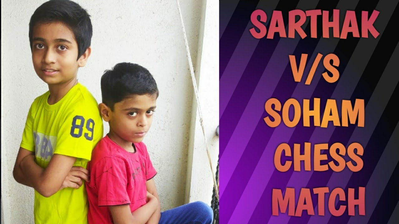 SARTHAK V/S SOHAM CHESS MATCH 👑🏆 - YouTube