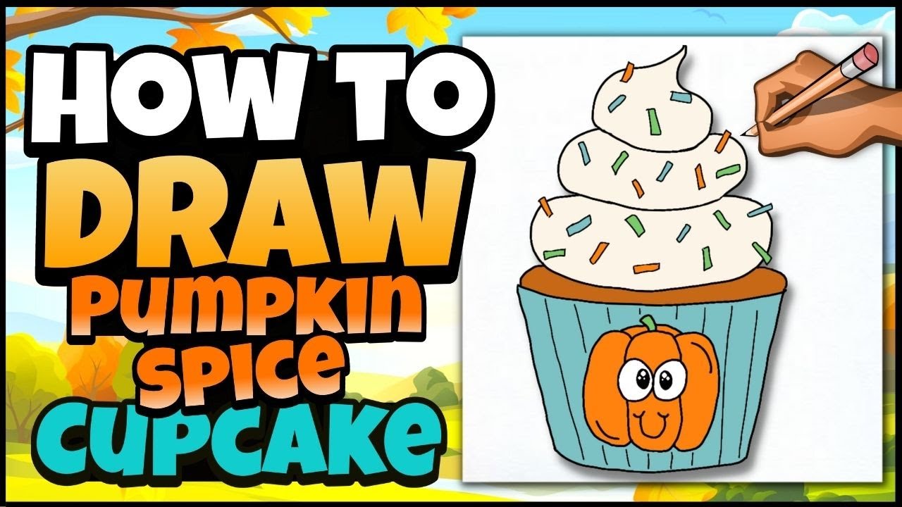 🍁🧁How to Draw a Pumpkin Spice Cupcake🧁🍁 Thanksgiving Art for Kids ...