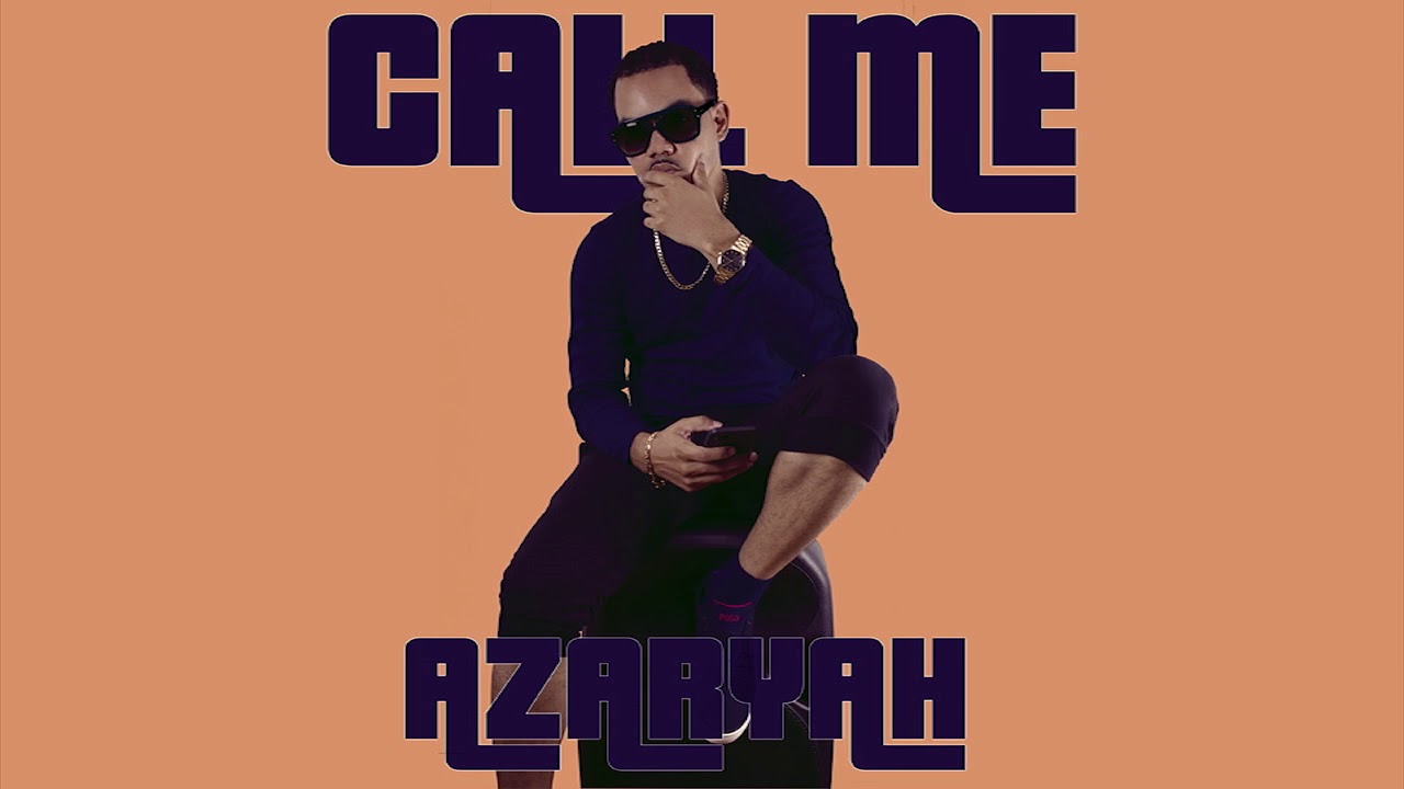 Azaryah - Call Me "2018 Release" (Official Audio) - YouTube
