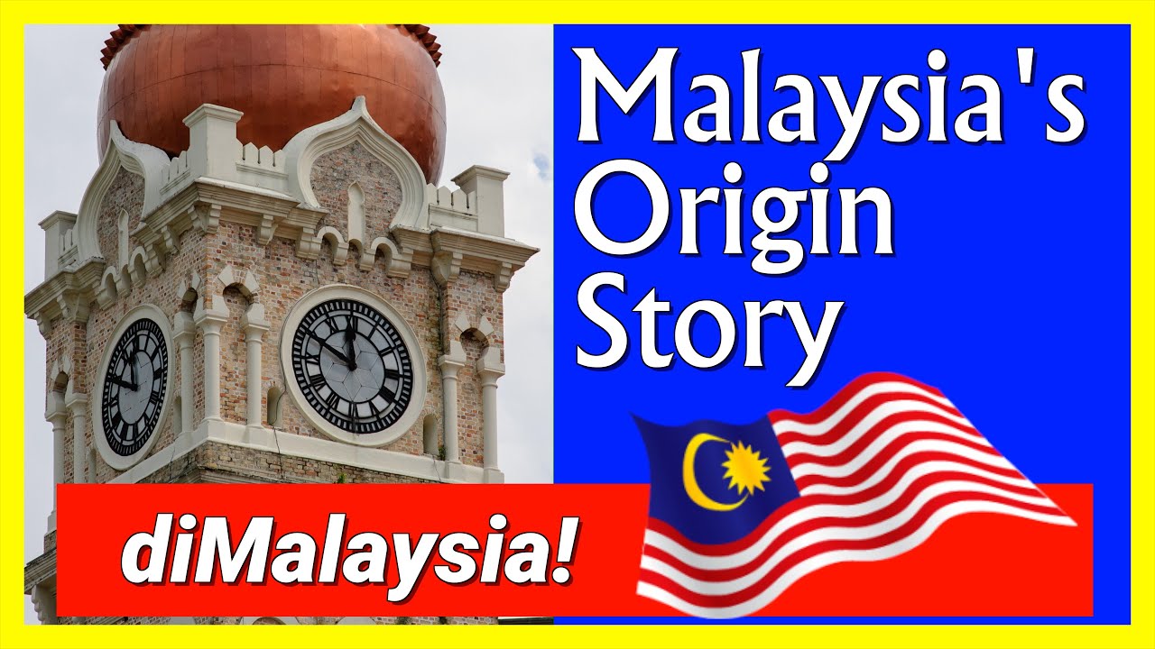 MALAYSIA ORIGIN STORY: How Did Malaysia Become Malaysia? #LeTour24 ...