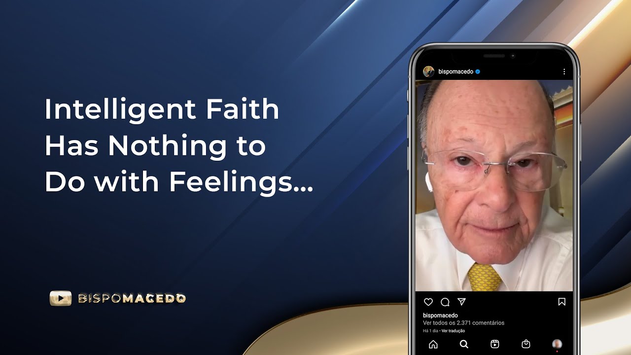 Intelligent Faith Has Nothing to Do with Feelings… - YouTube