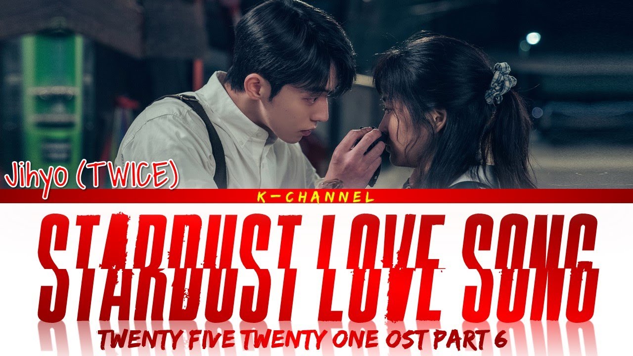 Stardust Love Song - Jihyo 지효 (TWICE) | Twenty Five Twenty One (스물다섯 스물 ...