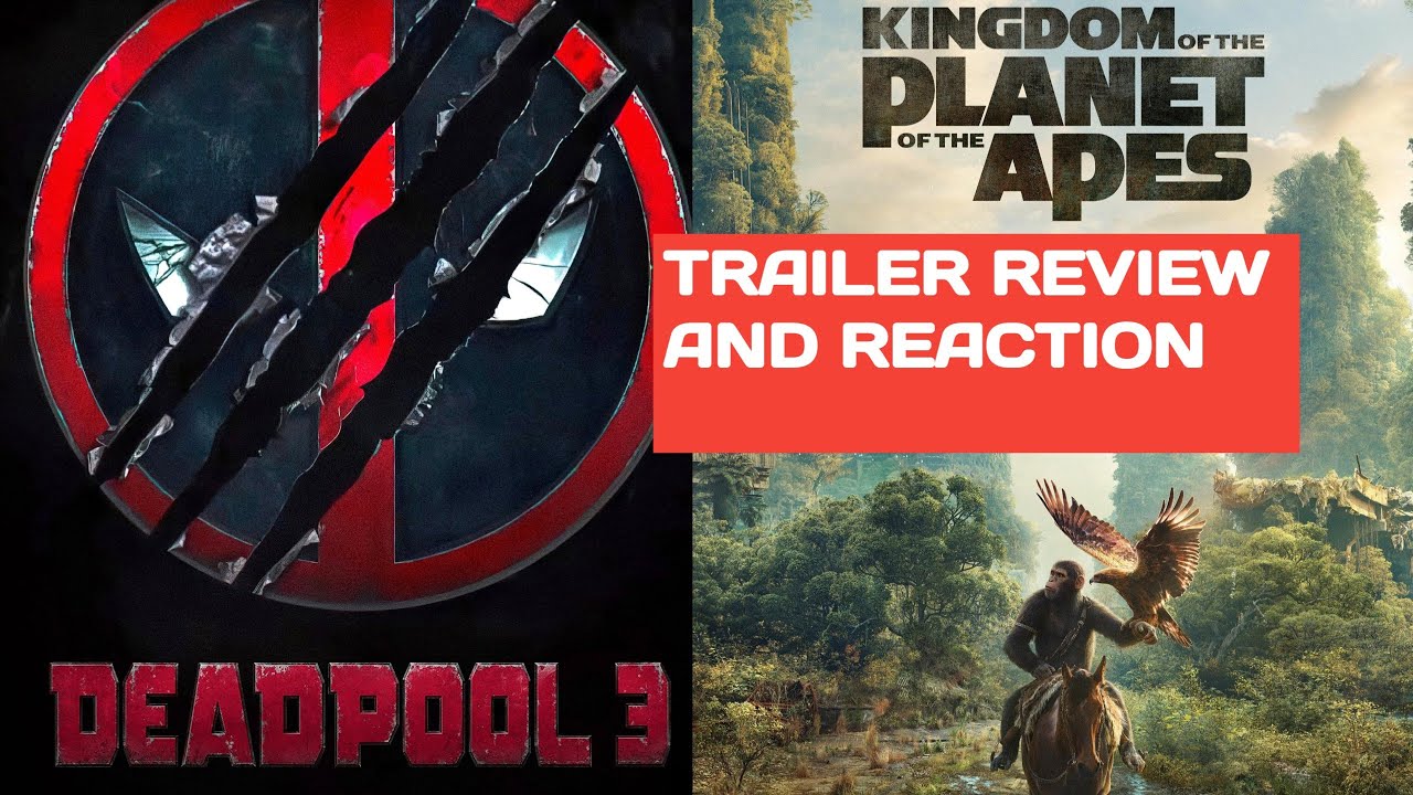 Deadpool & Wolverine. Kingdom of the planet of the apes Trailer Review ...