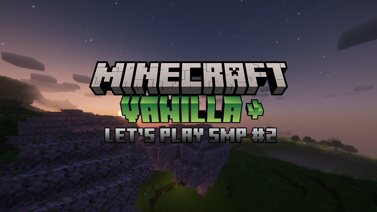 Minecraft Vanilla Plus Let's Play SMP #2 - YouTube