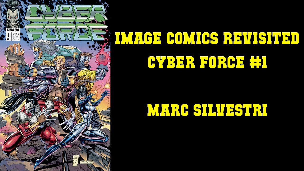 IMAGE COMICS REVISITED - Cyber Force #1 [CLEARLY NOT INSPIRED BY THE X ...