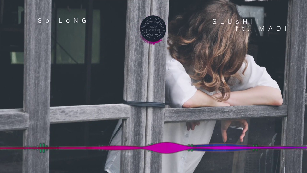 Slushii-So Long (ft. Madi) - YouTube
