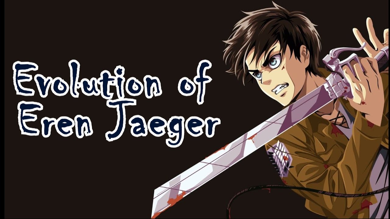 Eren Jaeger Attack on Titan「AMV」- Evolution of Eren Jaeger - YouTube
